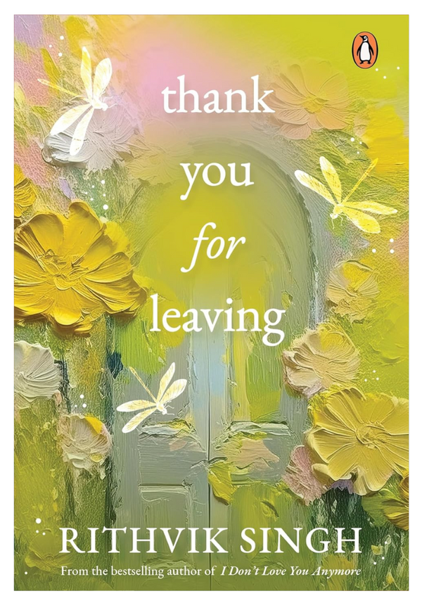 Thank You for Leaving: Learning to be okay with saying goodbye – Dua ...